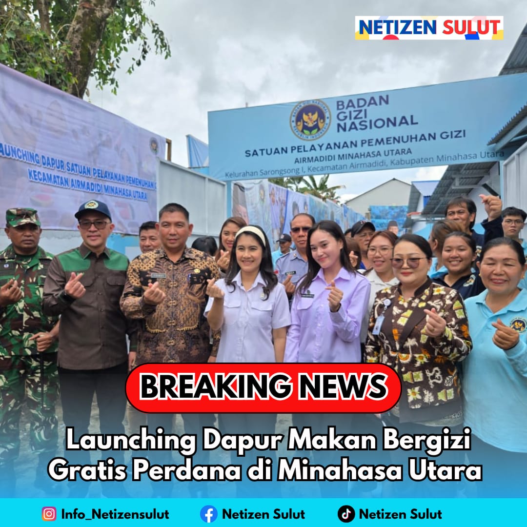 Launching Dapur Makan Bergizi Gratis Perdana di Minahasa Utara ...